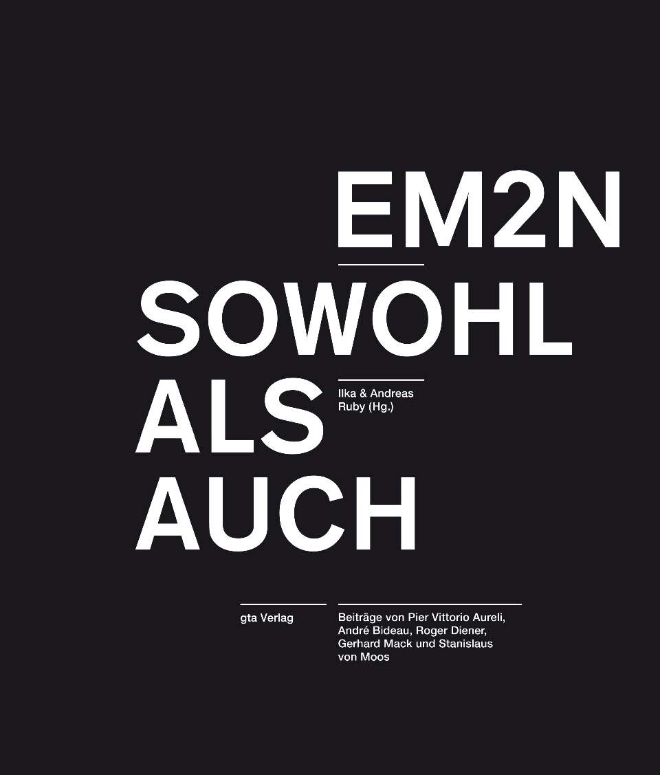 EM2N – Sowohl als auch — Architektur Galerie Berlin